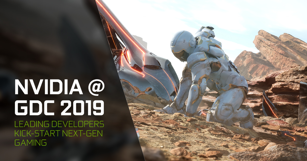 NVIDIA 现身 GDC 2019：顶尖开发者即将开创新一代游戏 | GeForce 新闻 | NVIDIA