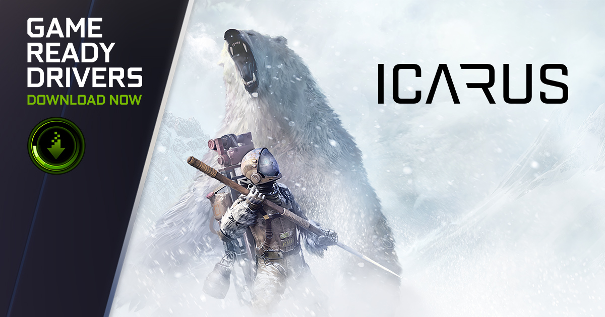 面向“伊卡洛斯 (Icarus)”的 NVIDIA DLSS 和光线追踪 Game Ready 驱动程序现已推出 | GeForce 新闻 ...