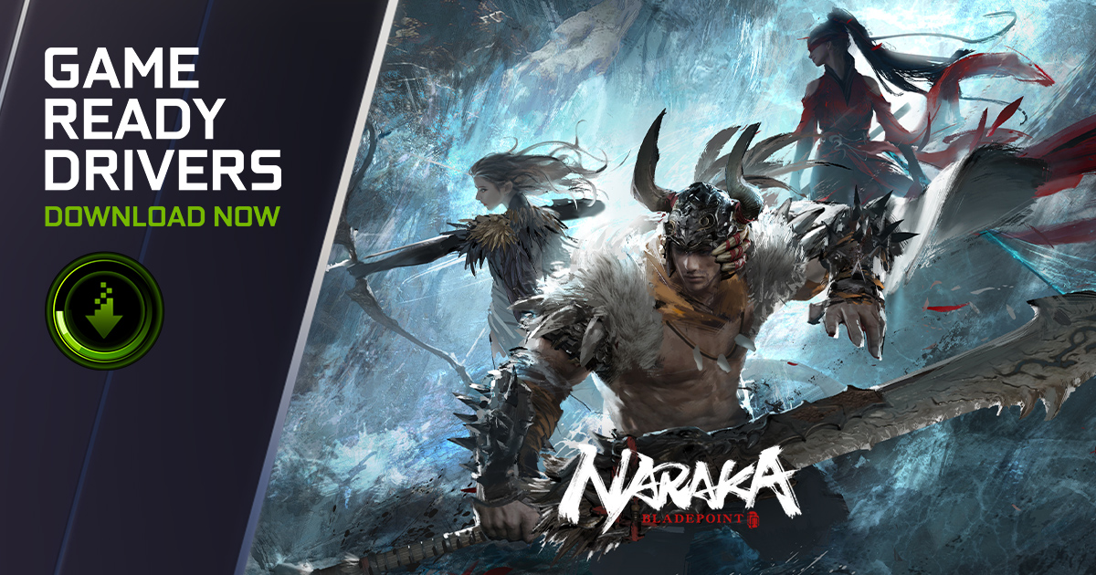 “永劫无间 (NARAKA:BLADEPOINT)”Game Ready 驱动已发布 | GeForce 新闻 | NVIDIA